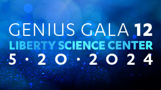 Genius Gala | Liberty Science Center