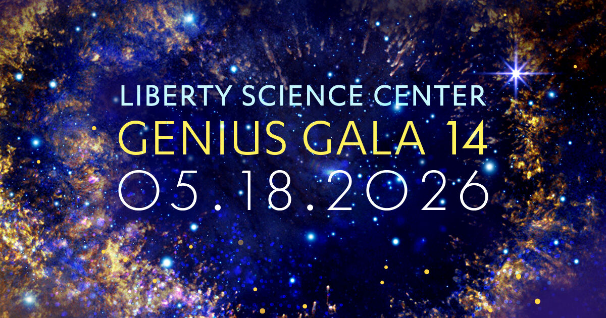 Genius Gala | Liberty Science Center