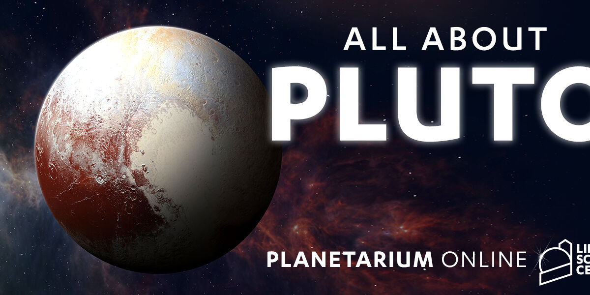 Liberty Science Center :: Planetarium Online: All About Pluto