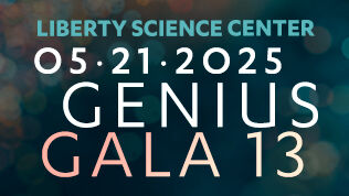 Genius Gala | Liberty Science Center