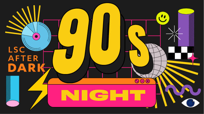 LSC After Dark: '90s Night